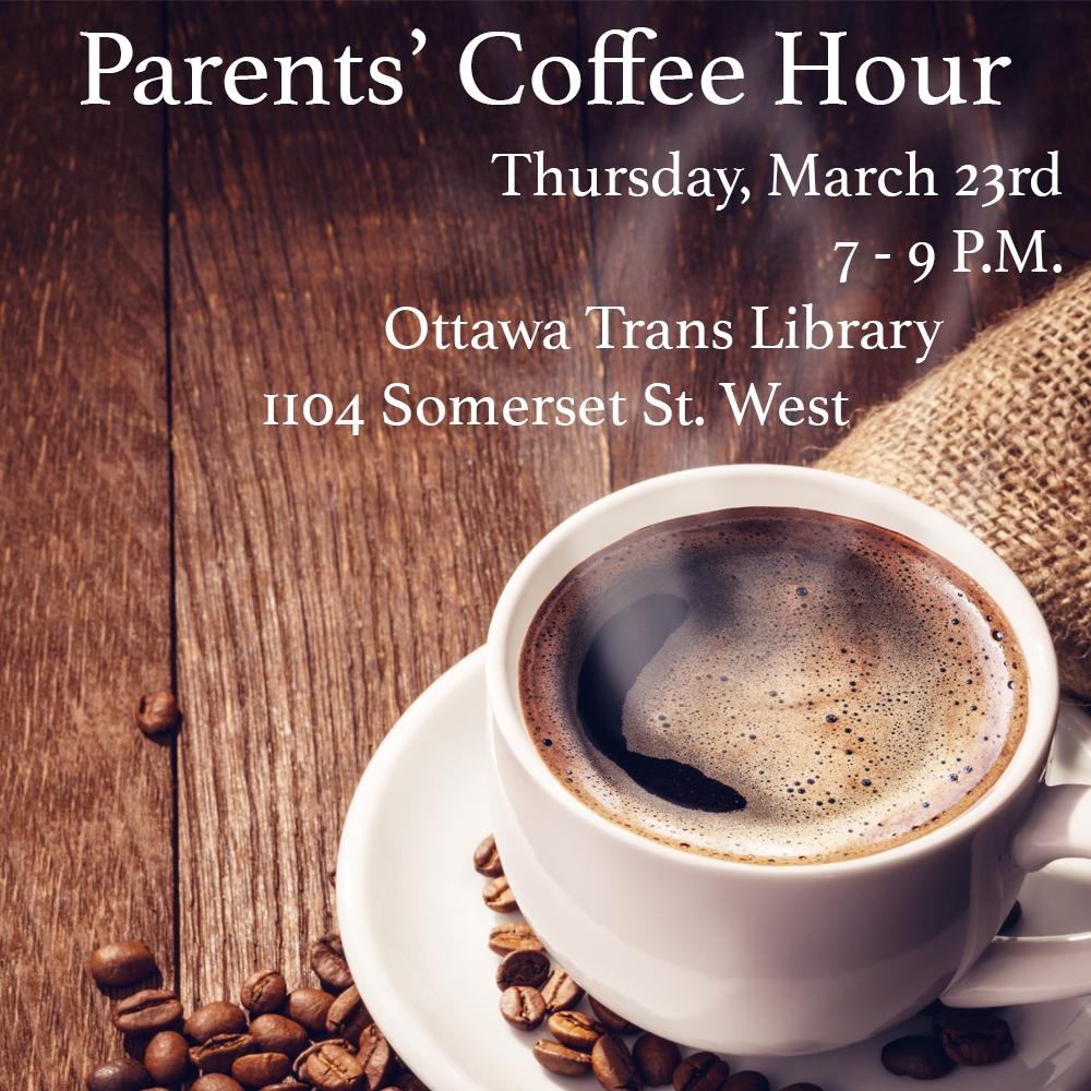 EVENT: Parents’ Coffee Hour – March 23rd | Ottawa Trans Library